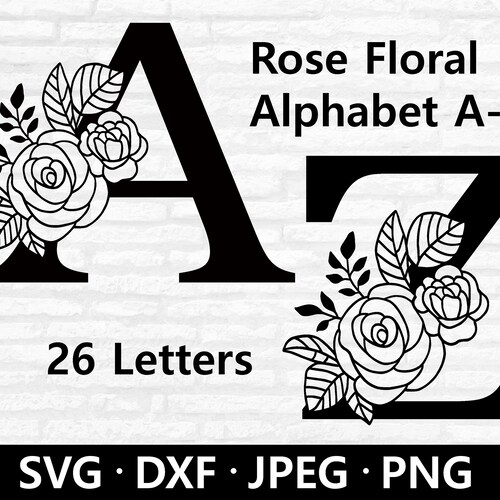 Rose Alphabet Letter Svg Floral Alphabet Svg Files for - Etsy UK
