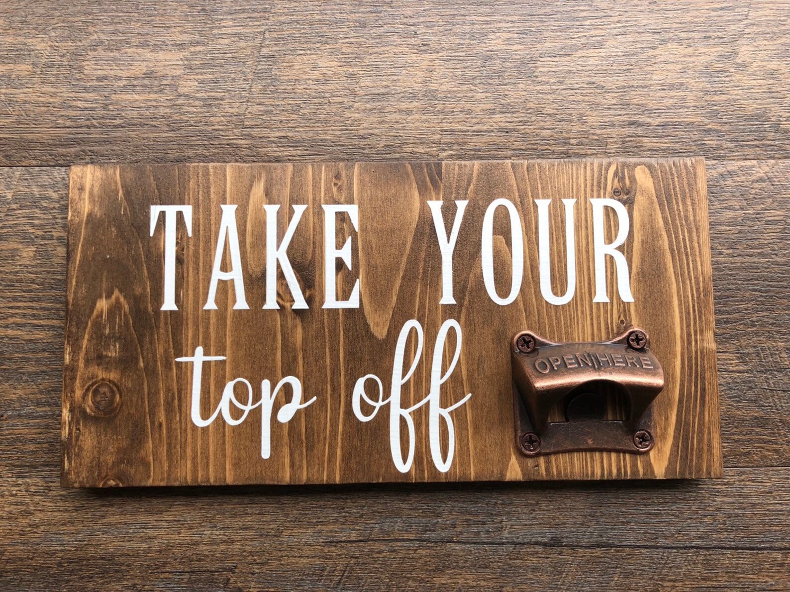 Take your top off bottle opener sign wall mounted bottle | Etsy