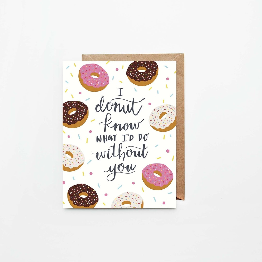 I Donut Know What I'd Do Without You Card, Funny Donut Card, Punny ...