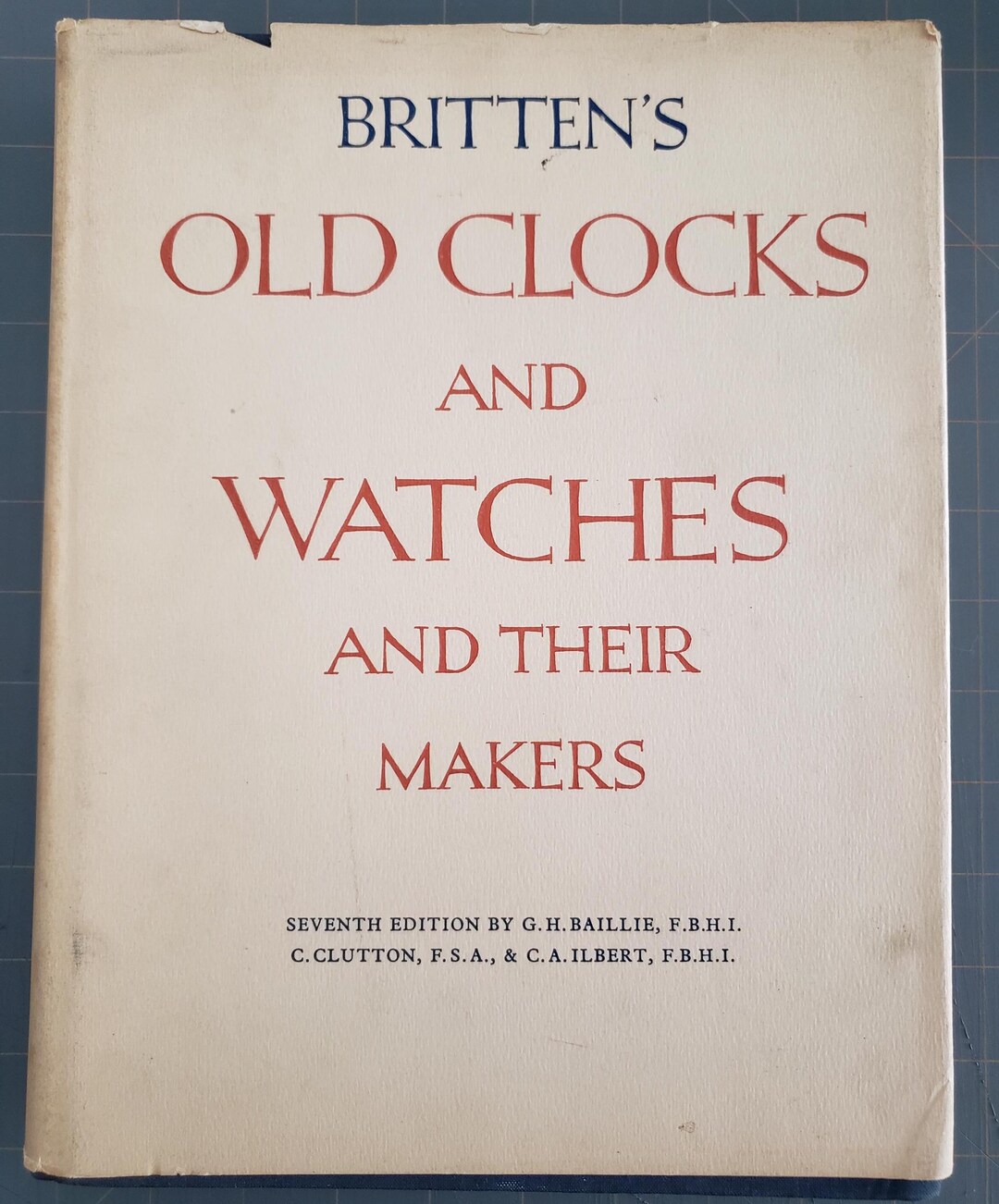 Brittens Old Clocks and Watches and Their Makers Seventh Edition by ...