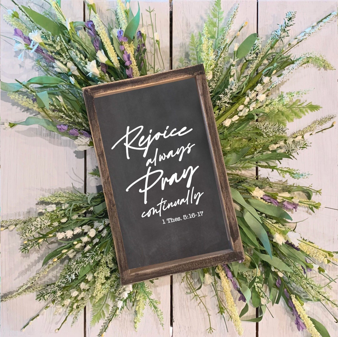 Rejoice Always Pray Continually Sign, Inspirational Sign, Bible Verse ...