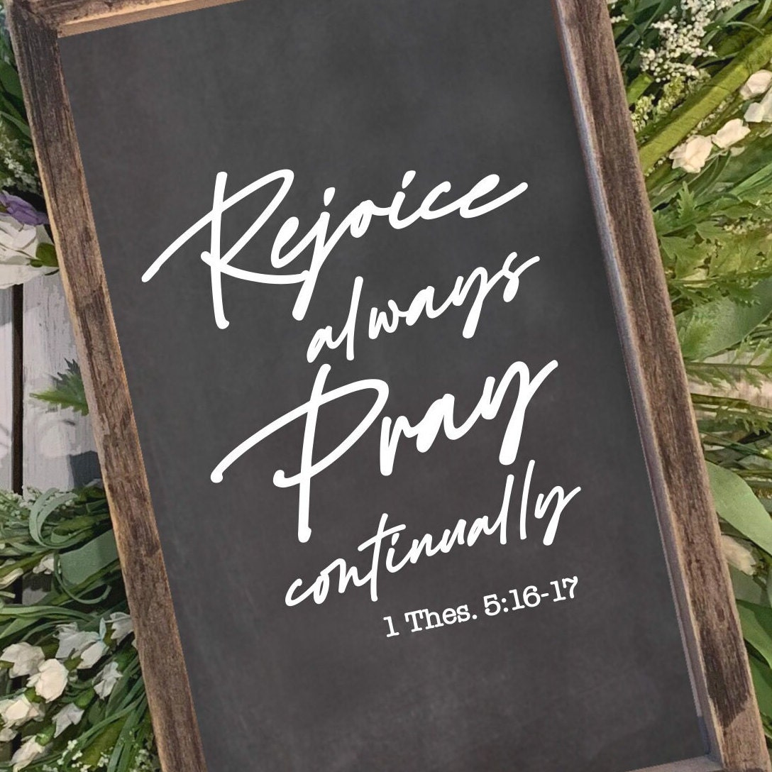 Rejoice Always Pray Continually Sign, Inspirational Sign, Bible Verse ...