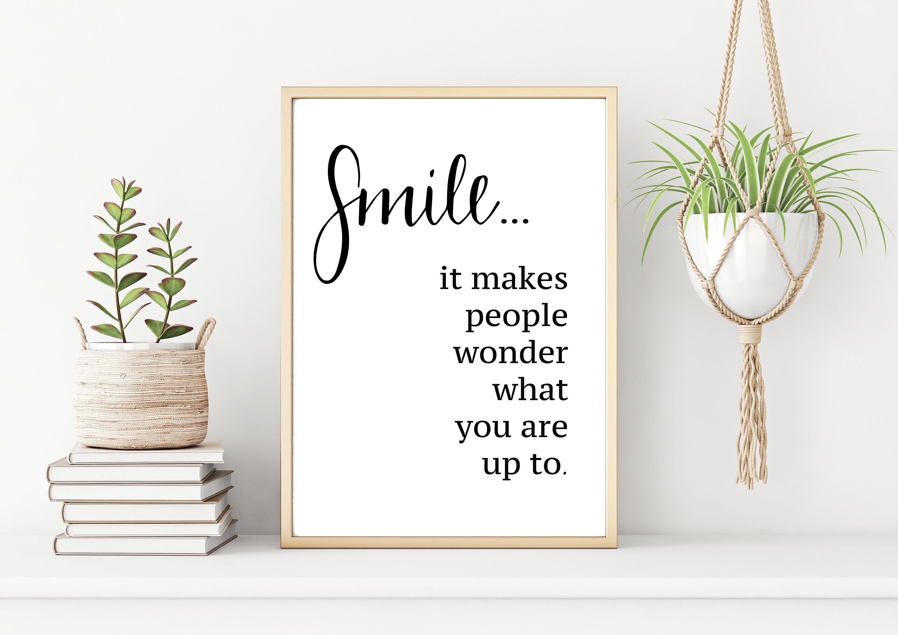 Smile, It Makes People Wonder What You Are up To. Downloadable Print ...