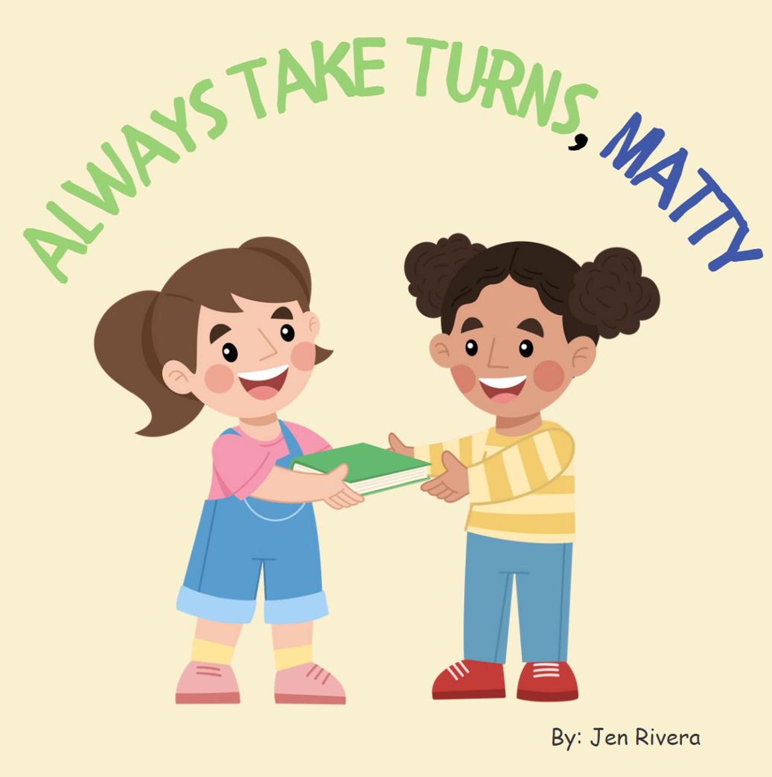Always Take Turns, Matty: A Children's Book Sharing, Kindness, and ...