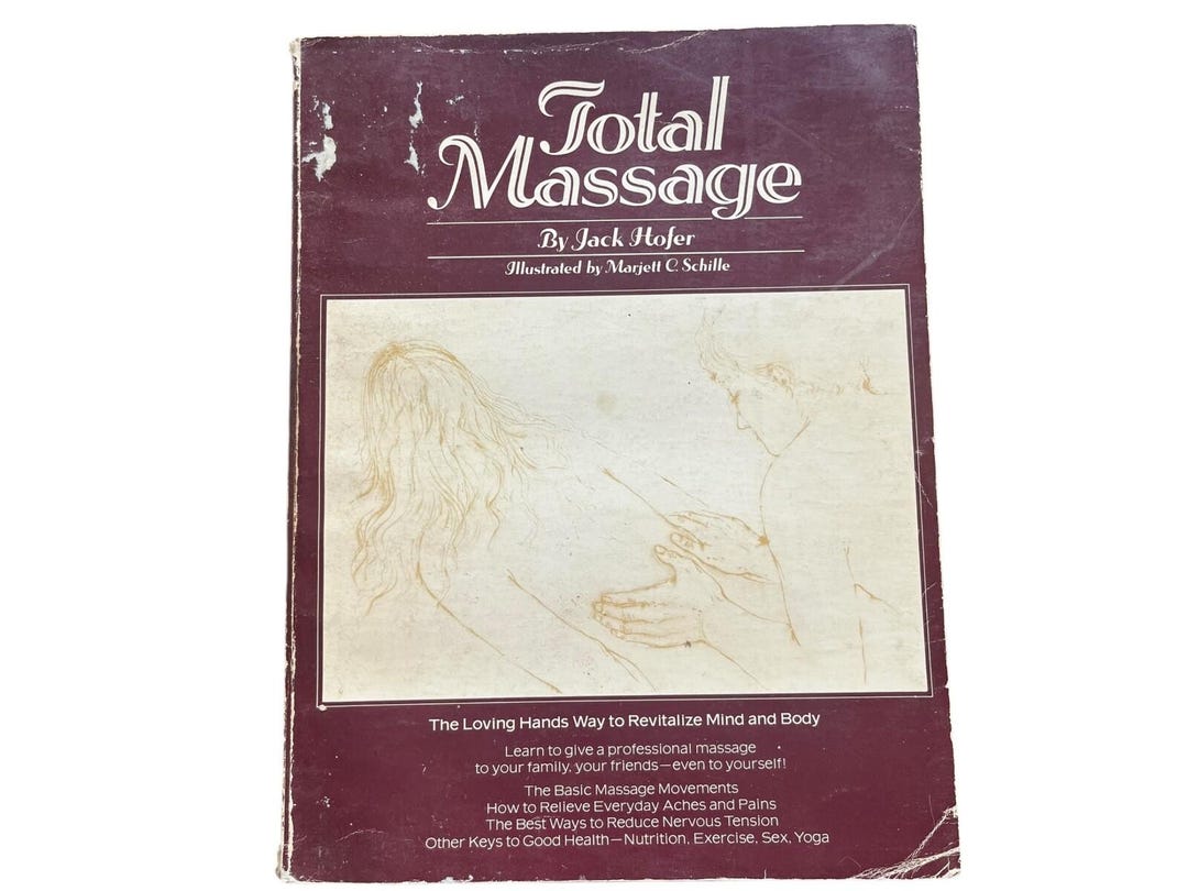 Total Massage Jack Hofer Loving Hands Revitalize Mind & Body 1976 ...