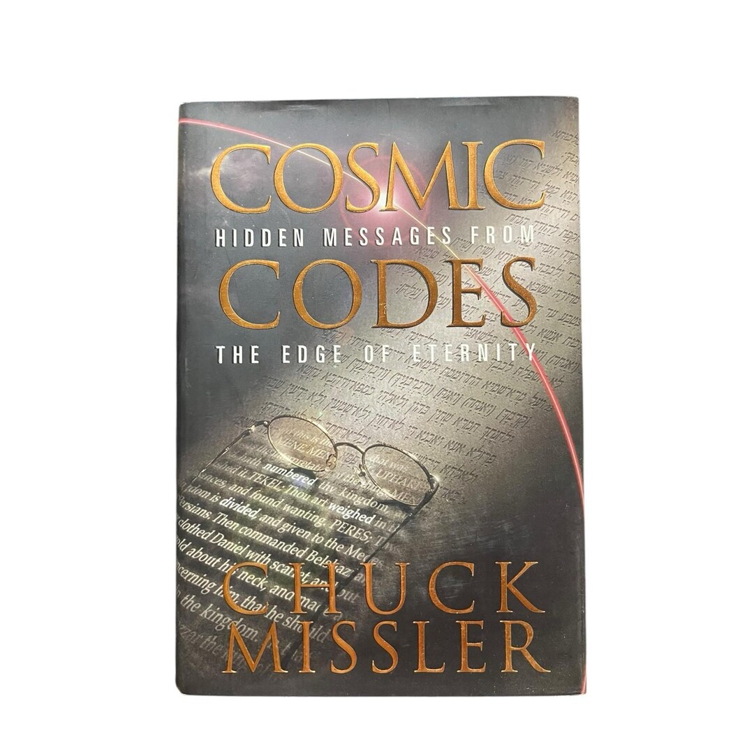 Cosmic Codes: Hidden Messages From the Edge of Eternity - Hardcover ...