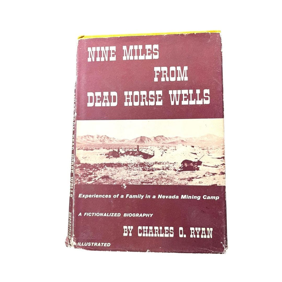 Nine Miles From Dead Horse Wells Signed Hb Vintage Western Memoir ...