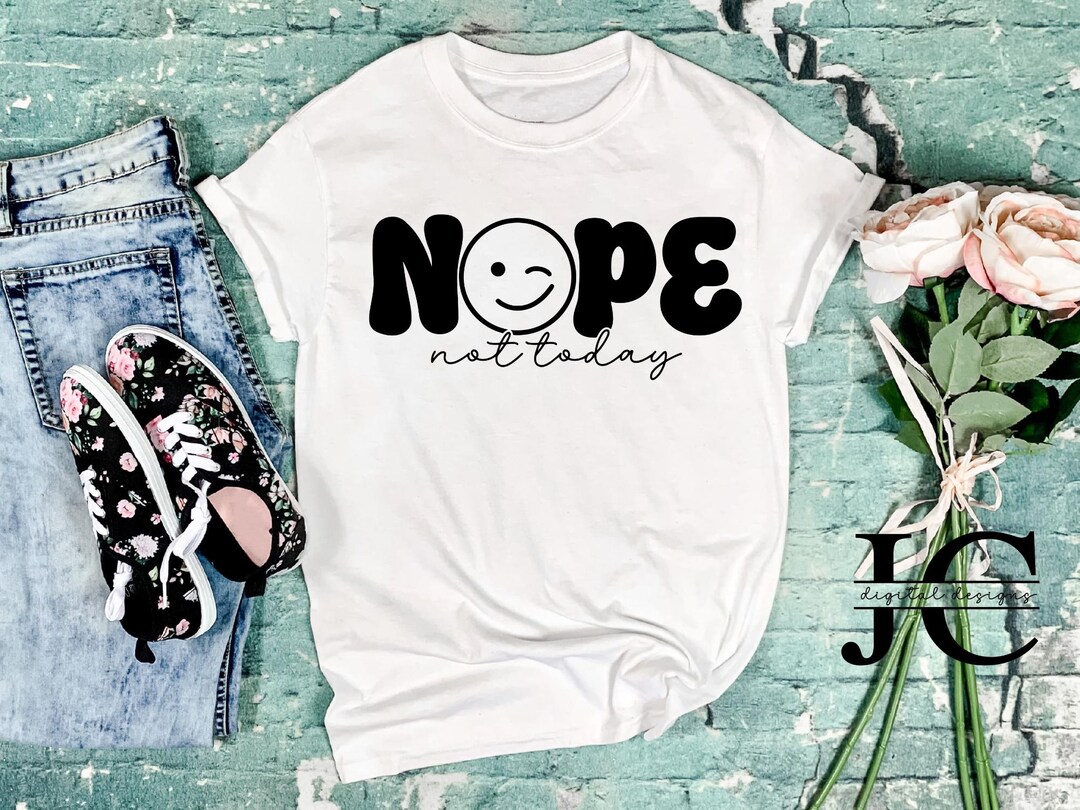 Nope Not Today Svg Smiley Face - Etsy
