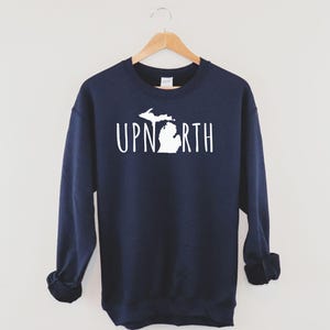 Michigan Upnorth Sweatshirt - up North Michigan Hoodie - Michigan ...