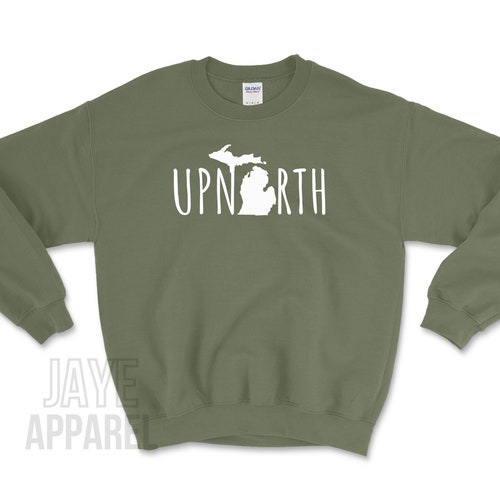 Michigan Upnorth Sweatshirt up North Michigan Hoodie - Etsy