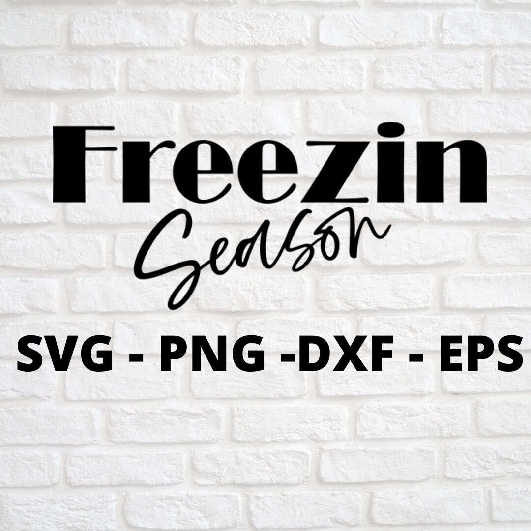 Freezin Season SVG - Etsy