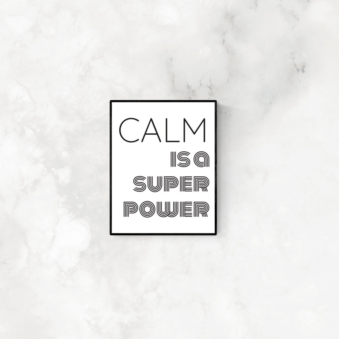 Calm is a Super Power -modern Black and White Wall Art - Modern Black ...