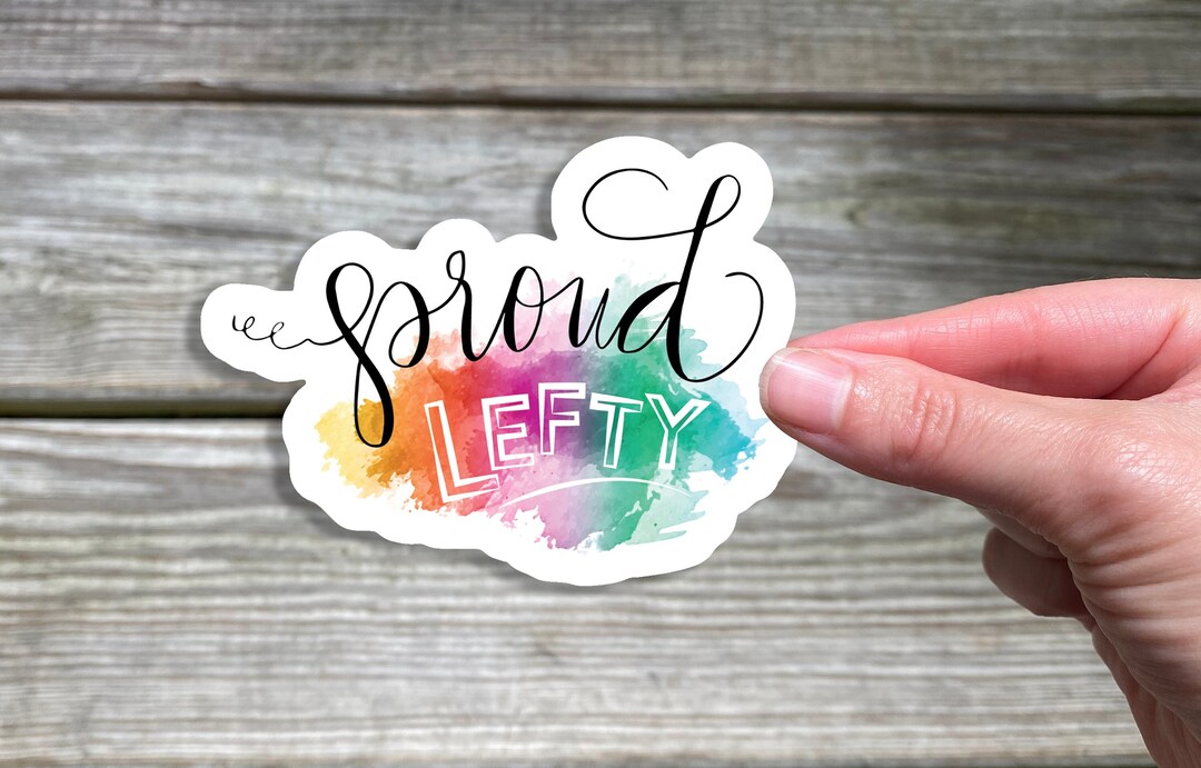 Proud Lefty Sticker, Left Handed, Left Handers Day, Left Decal, Water ...