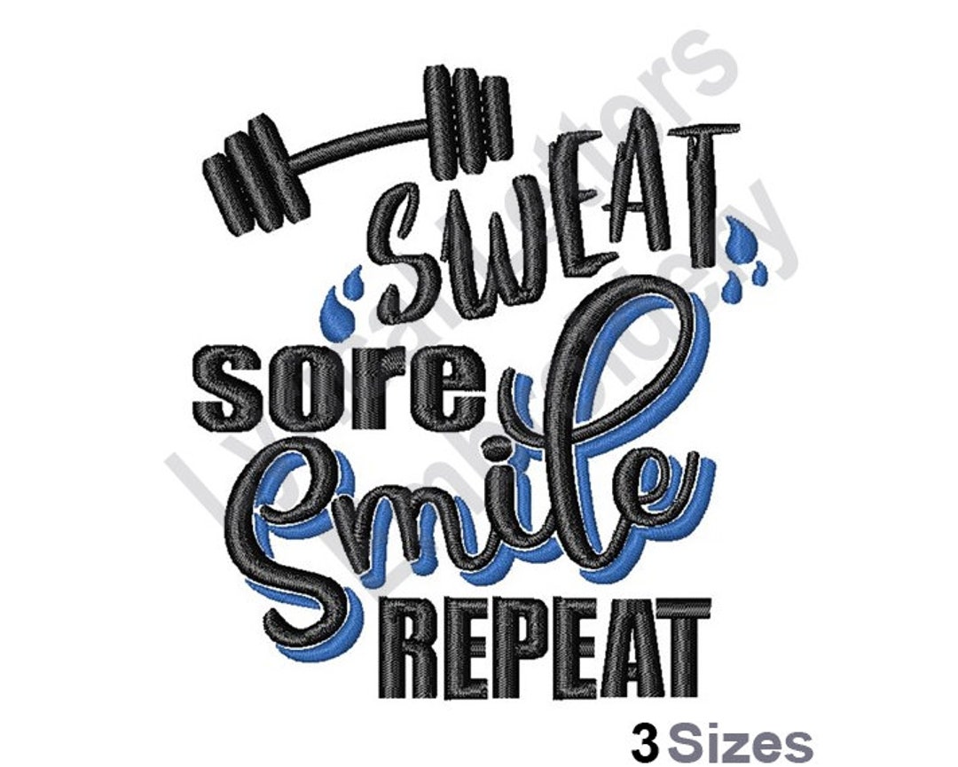 Sweat Smile Repeat - Machine Embroidery Design, Embroidery Designs ...