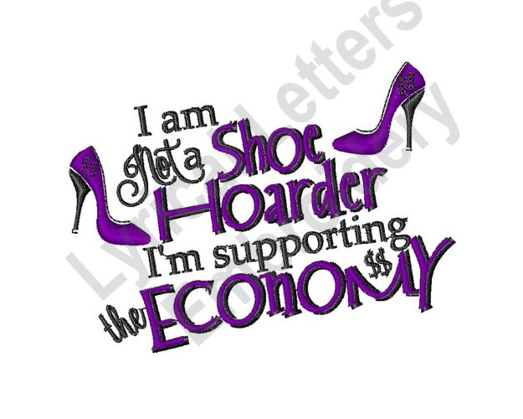Shoe Hoarder - Machine Embroidery Design, Embroidery Designs, Machine ...