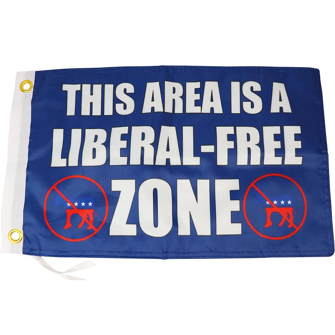 This Area is A Liberal-free Zone Flag 12x18 Inches Perfect - Etsy