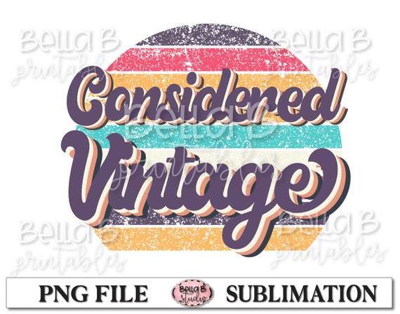 Considered Vintage Sublimation Design Retro Vintage Vintage - Etsy