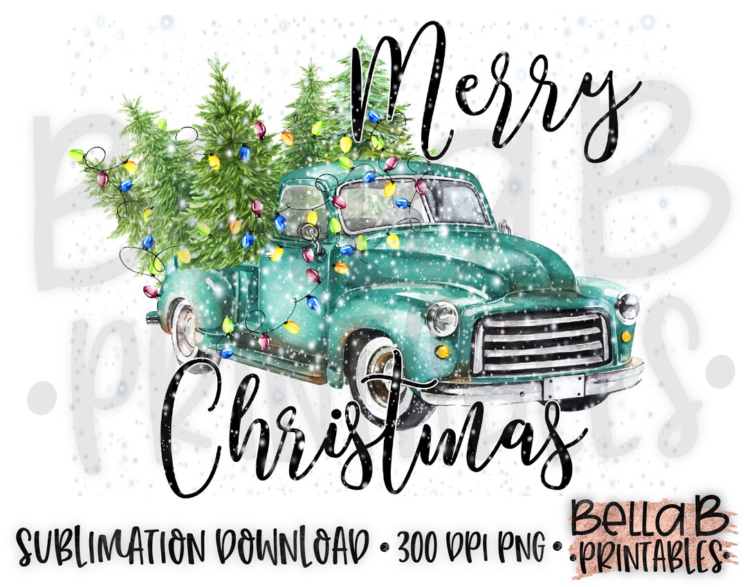 Christmas Truck Sublimation, Christmas Sublimation Designs, Merry ...