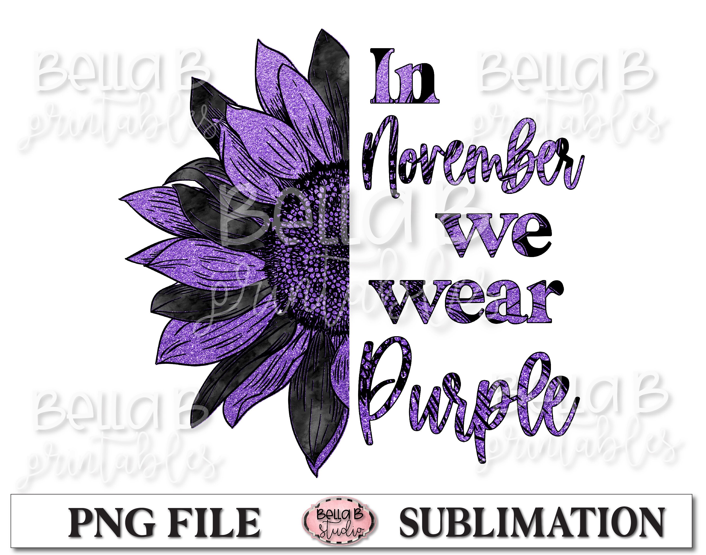 Sunflower In November We Wear Purple Sublimation Digital | Etsy