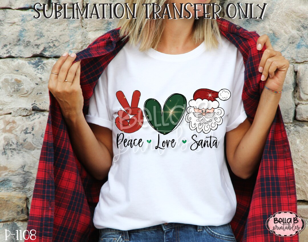 Peace Love Santa Sublimation Transfer, Doodle Santa, Cute, Christmas ...