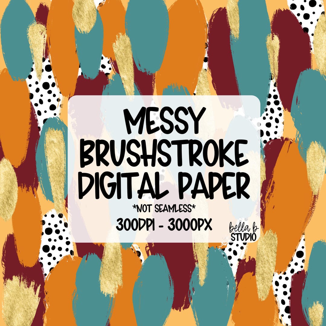 Messy Brushstroke Digital Paper, Fall, Autumn, Messy Paint Digital ...
