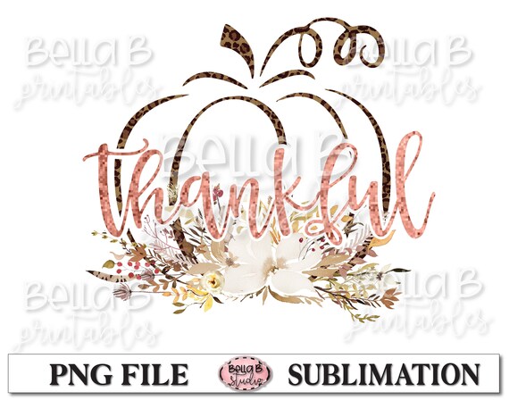 Thankful Pumpkin Sublimation Design Digital Download Fall | Etsy