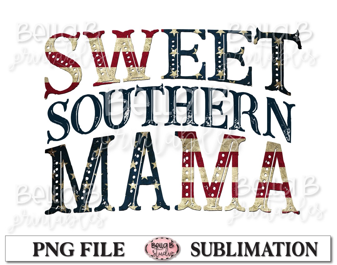 Sweet Southern Mama Sublimation Design, Southern Roots, Country Girl ...