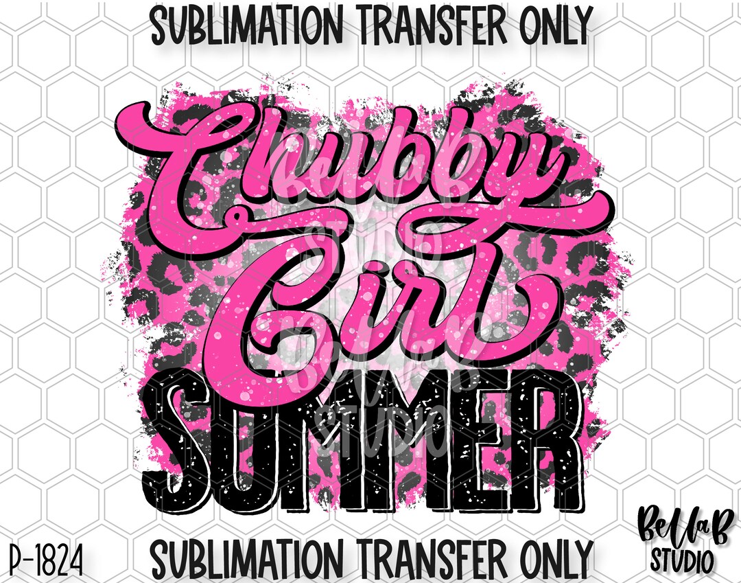 Chubby Girl Summer Sublimation Transfer, Leopard, Hot Pink, Hot Mom ...