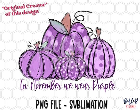 Purple Pumpkins in November We Wear Purple Sublimation Design - Etsy