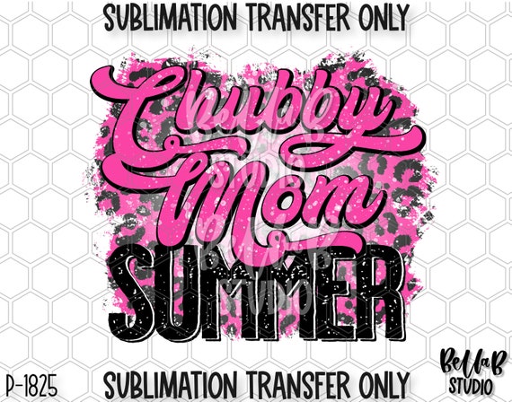 Chubby Mom Summer Sublimation Transfer Leopard Hot Pink Hot | Etsy