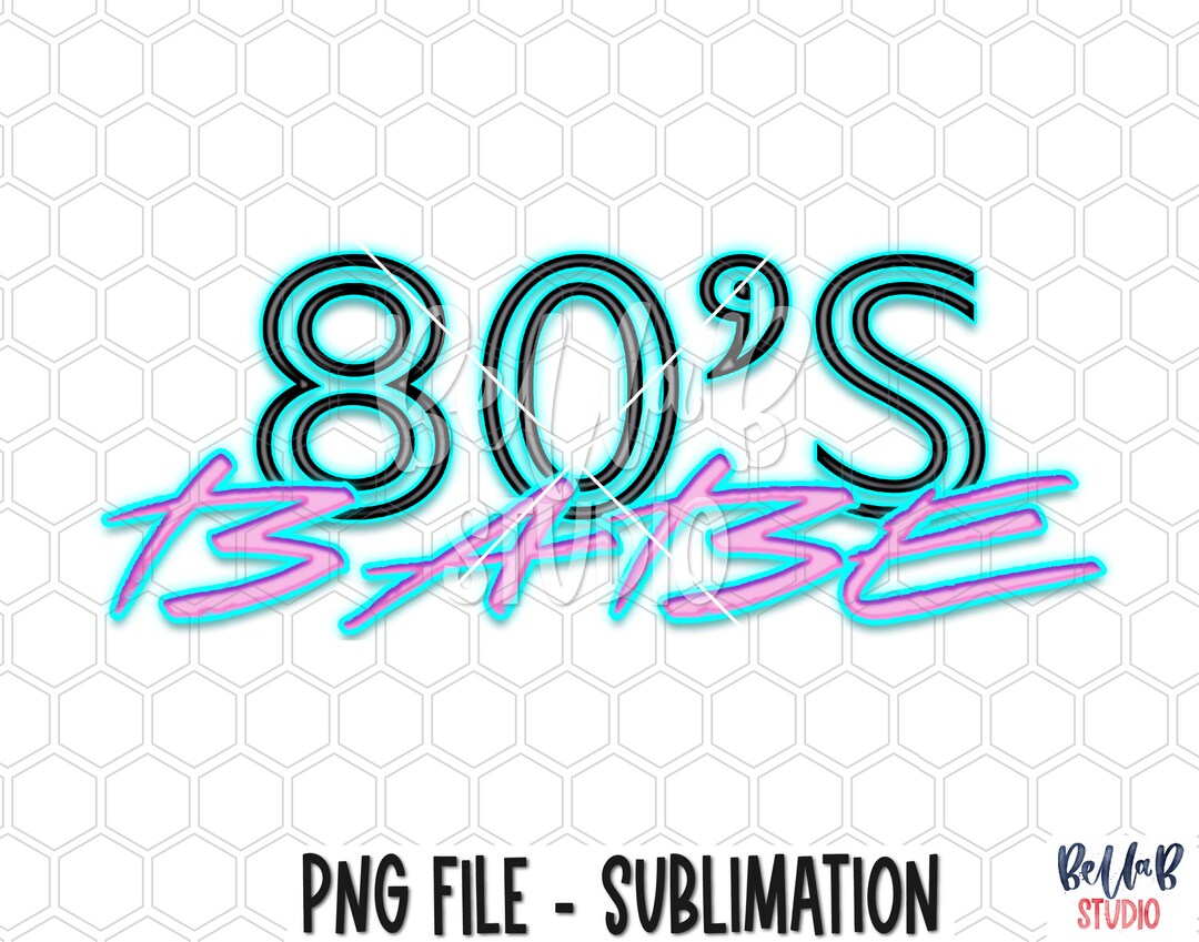 80s Babe PNG Sublimation Design, 80s Retro, 90s Retro, Neon, Hot Pink ...