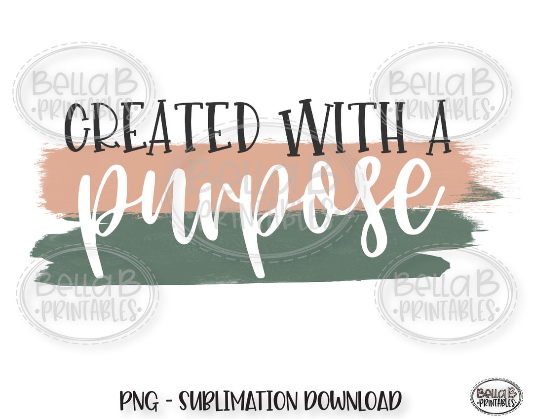Created With a Purpose Sublimation Design, Brush Strokes, PNG File for ...