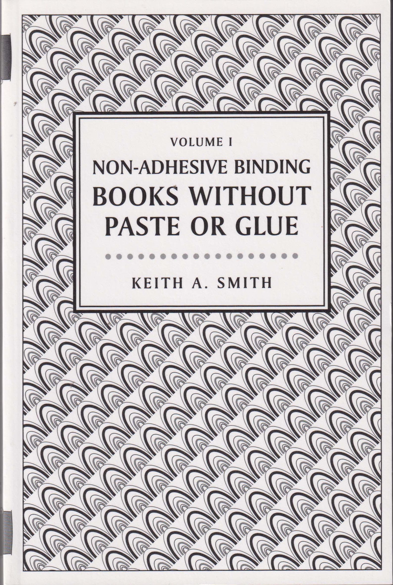 Non-adhesive Binding Books Without Paste or Glue Volume 1 by Keith A ...