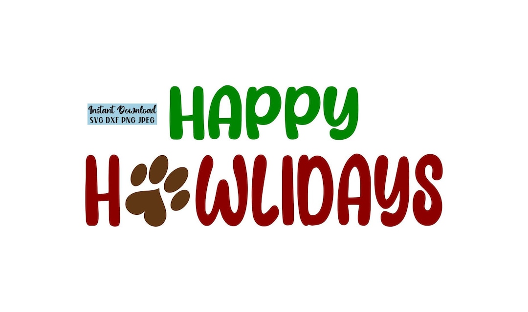Happy Howlidays SVG, Happy Holidays SVG, Dog Puppy Saying Digital ...