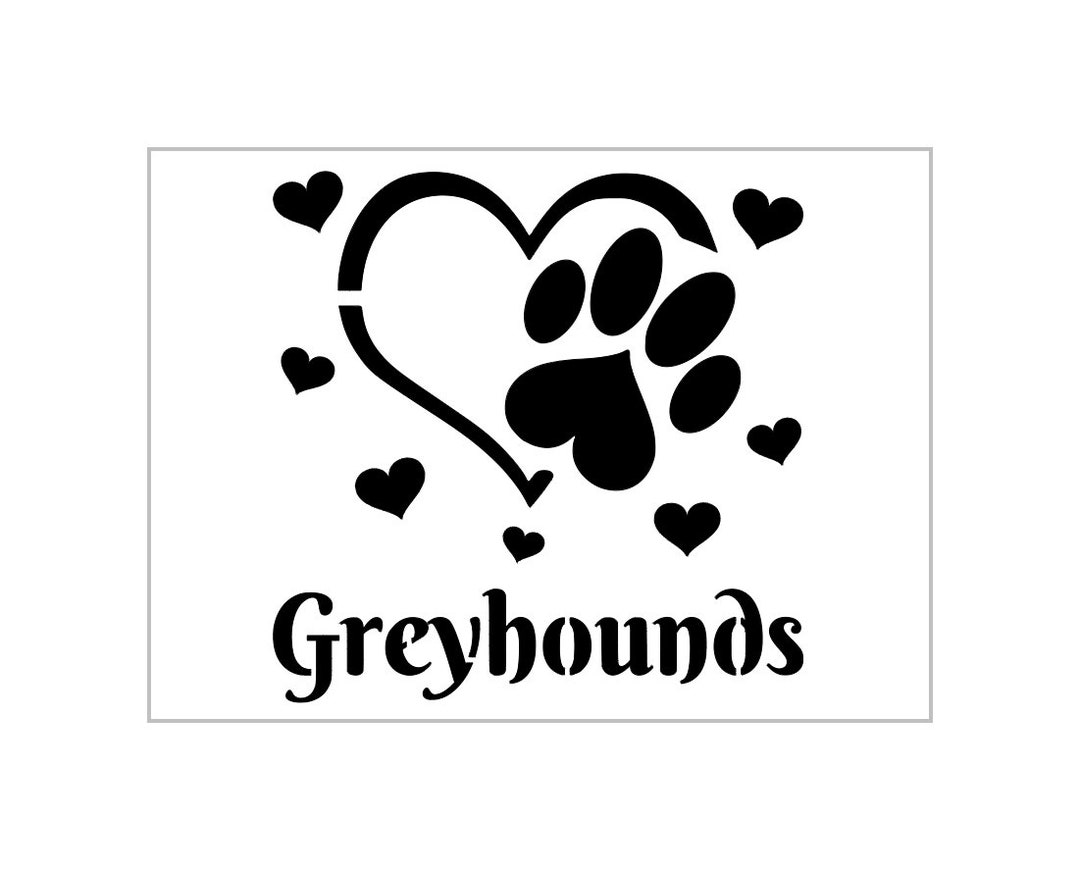 Greyhound Stencil Love Dog Breed Heart Paw Print Reusable Sheet S1028 ...