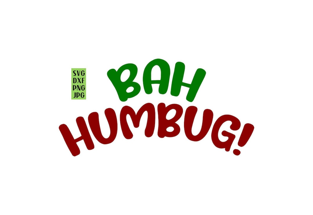 Bah Humbug SVG, Christmas Saying SVG, Holiday Quote Saying, Digital ...