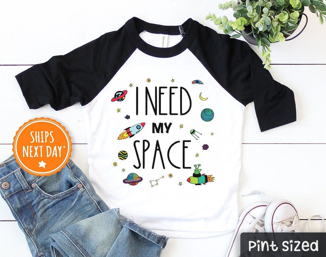 I Need Space Kids Shirt - Funny Toddler Shirt - Cute Spaceship Baseball ...
