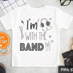 I'm With the Band Toddler Shirt - Cute Music Kids Shirt - Rock Baseball ...