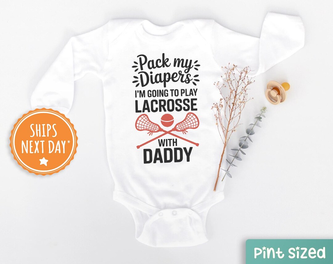 Lacrosse Baby Onesie® Pack My Diapers I'm Going to Play Lacrosse With ...