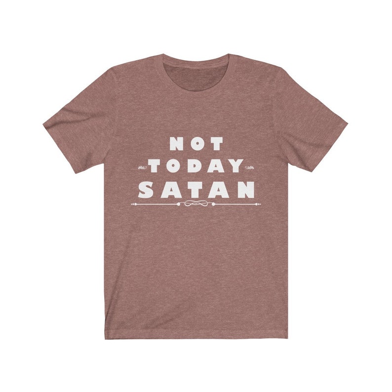 Not Today Satan Christian T-shirt With Saying in Bold White - Etsy
