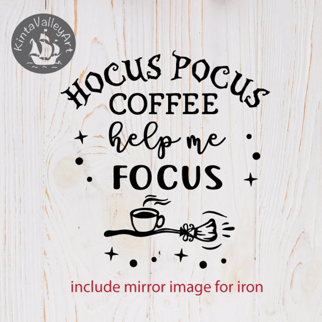 Hocus Pocus Coffee Help Me Focus SVG, Cricut Silhouette SVG Clipart ...