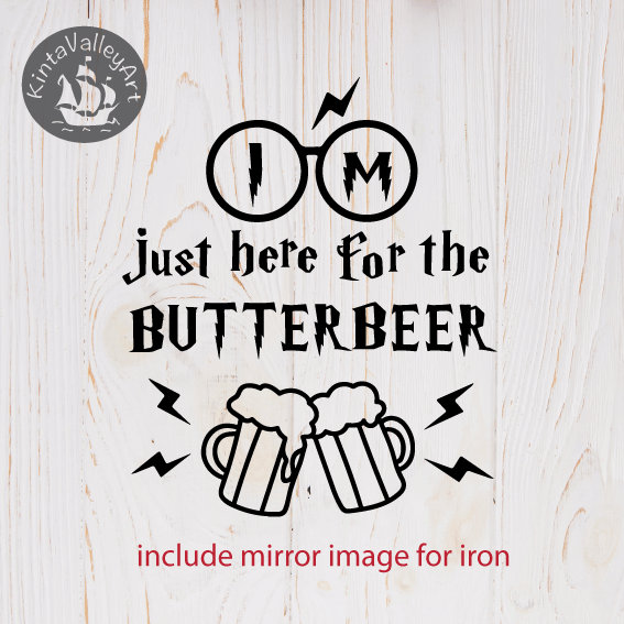 I'm Just Here for the Butterbeer SVG, Cricut Silhouette SVG Clipart ...