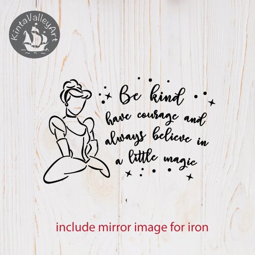 Cinderella Quote Have Courage and Be Kind SVG Cricut - Etsy