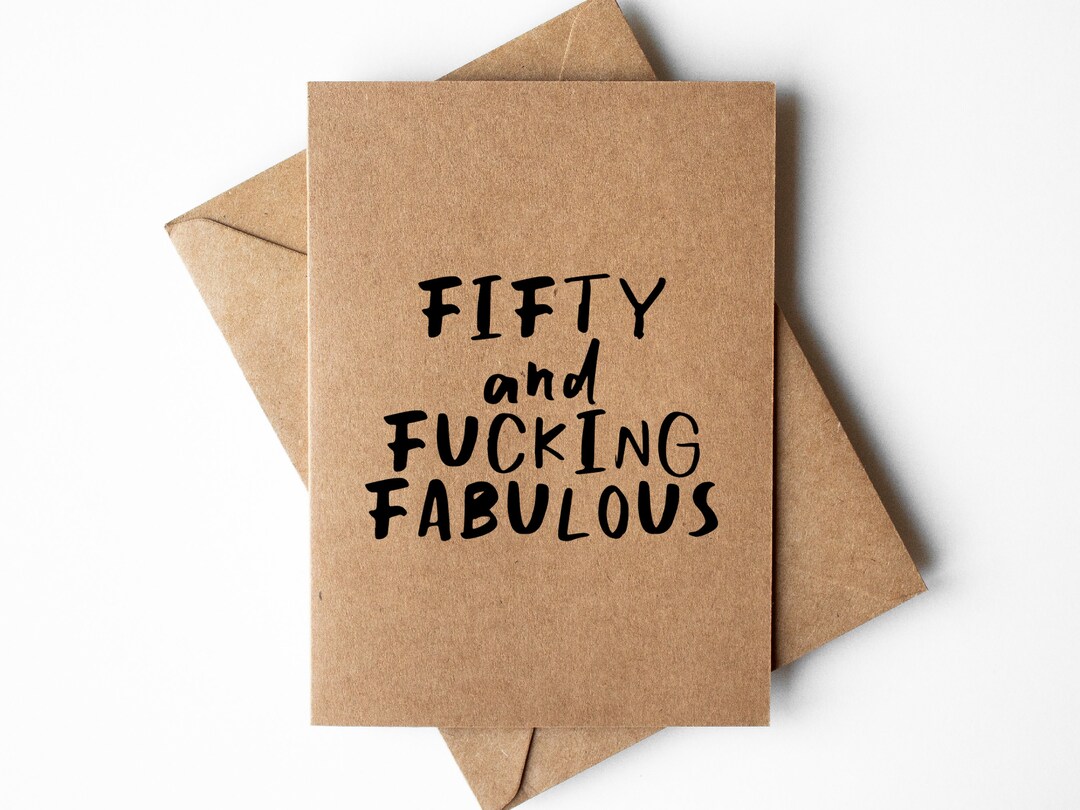 Funny 50th Birthday Card Fifty and Fucking Fabulous Printed on Recycled ...