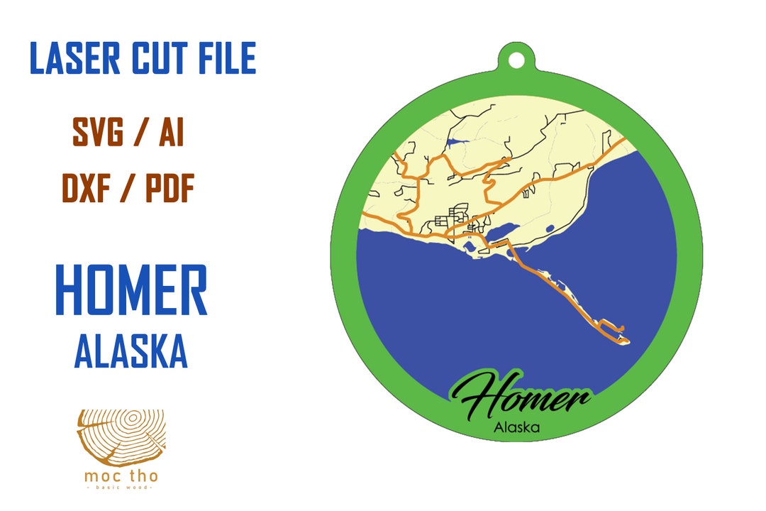 Digital File SVG Homer, Alaska City MAP Christmas Ornament, Custom Home ...