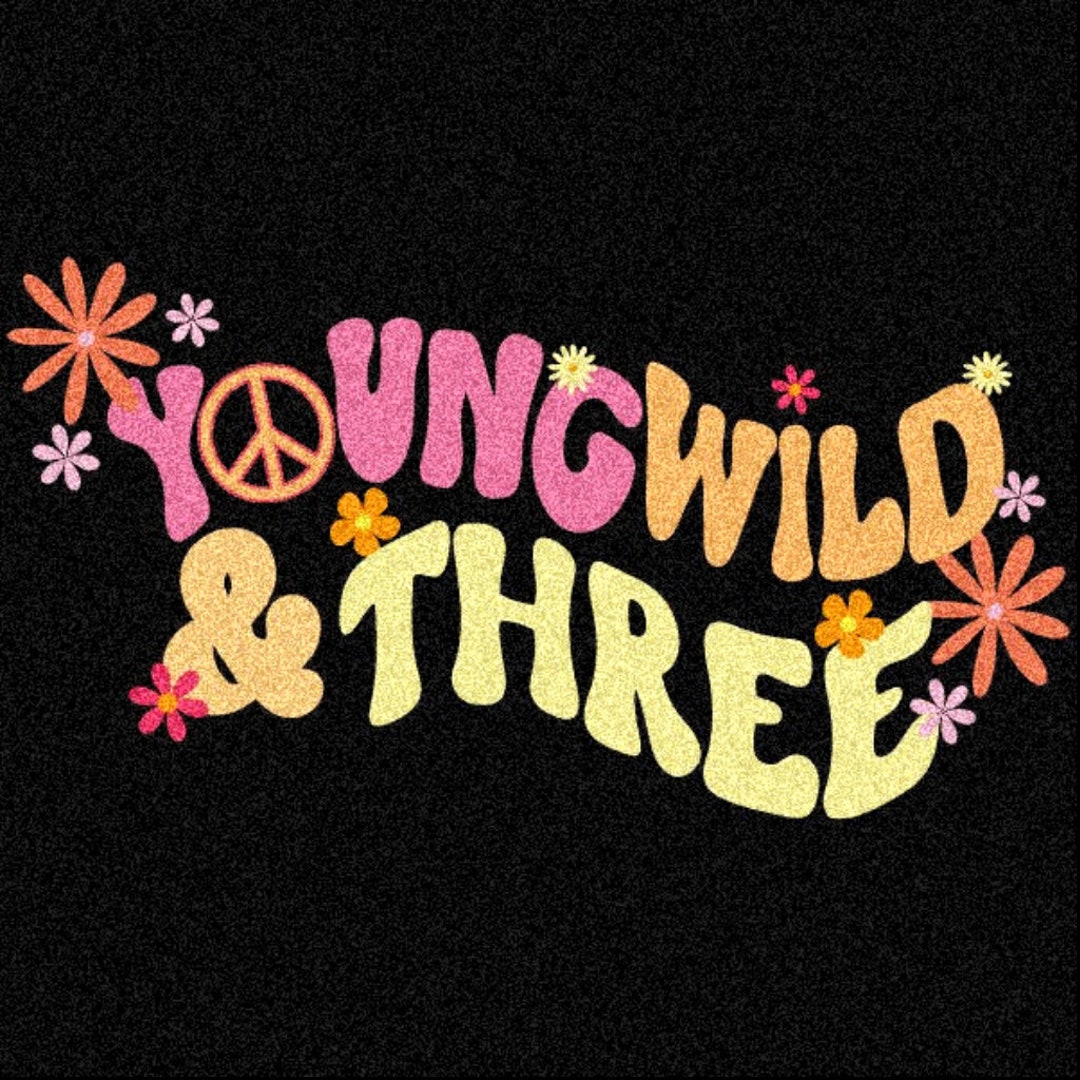 Png Young, Wild and Three Birthday Design! - Etsy