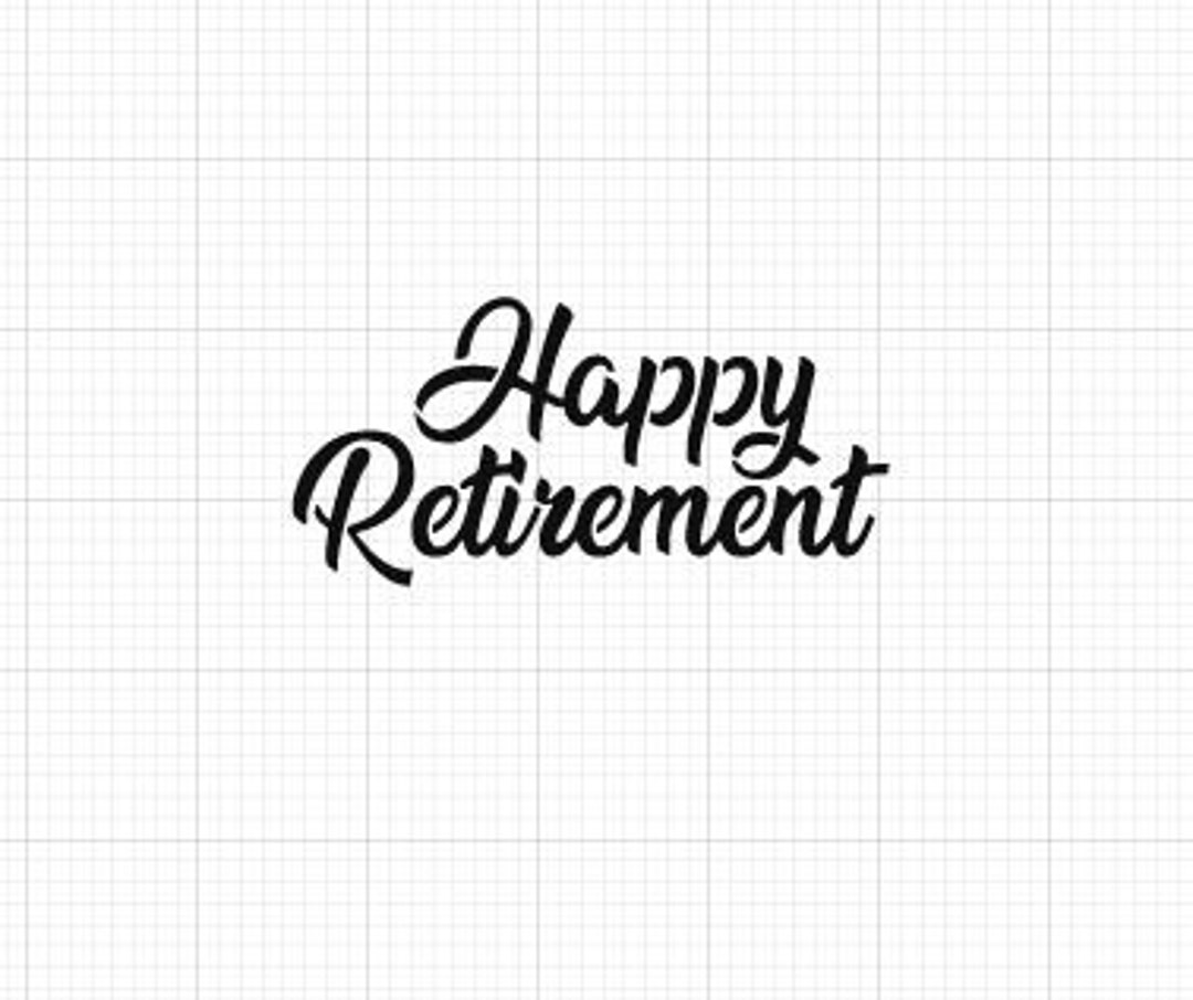 Happy Retirement Stencil Cut SVG, Happy Retirement Svg, Retirement Svg ...