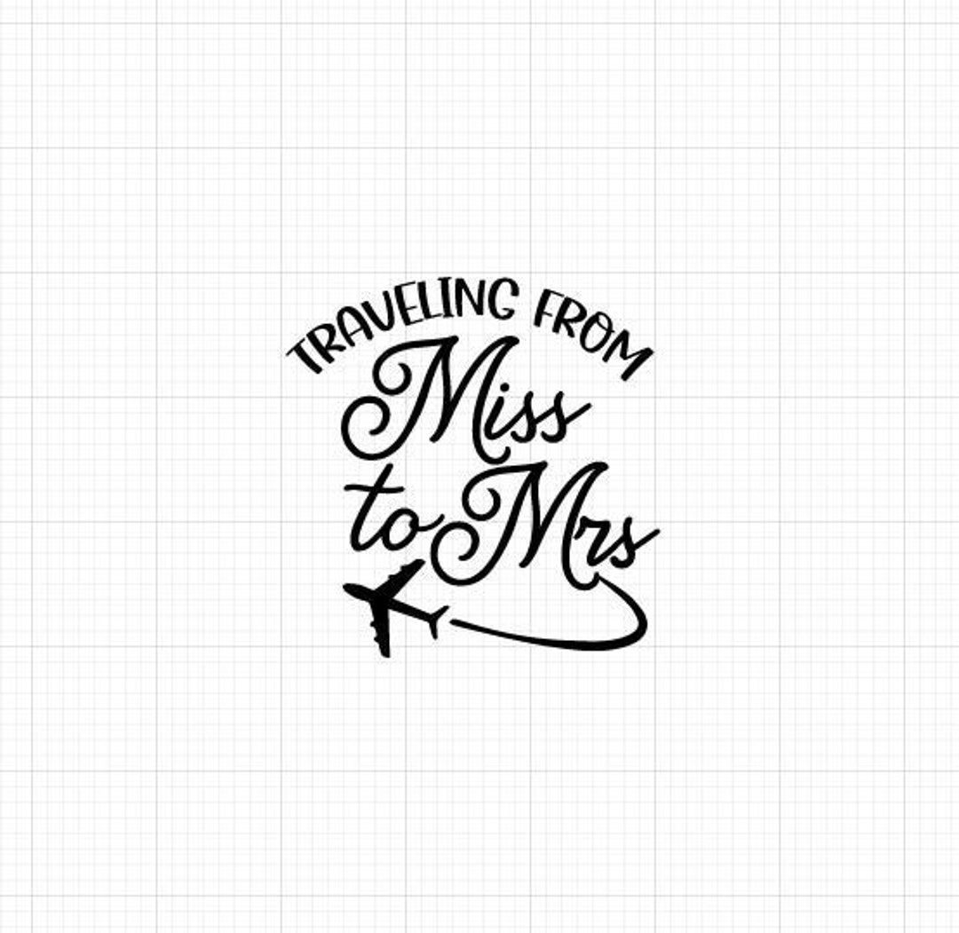 Travelling From Miss to Mrs Svg, Wedding Svg, Fiance Svg, Engagement ...