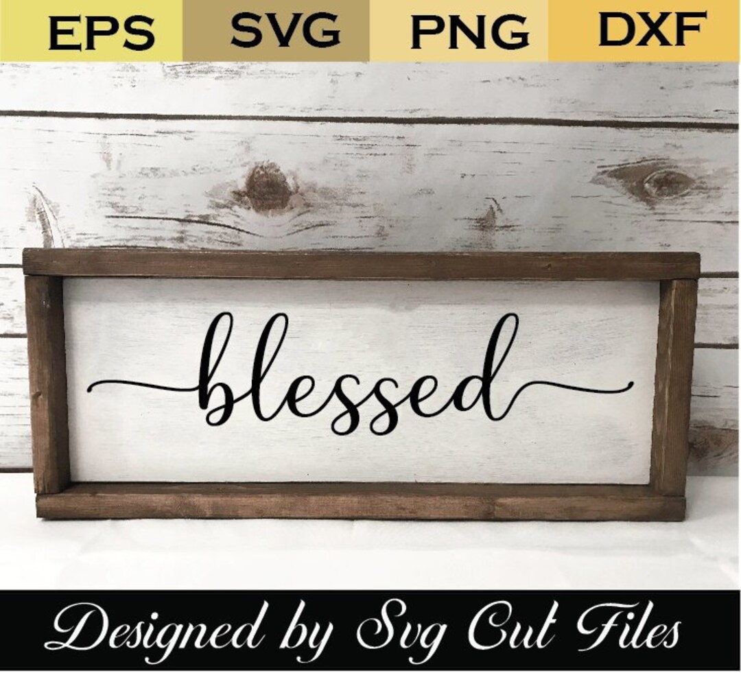 Blessed SVG, Blessed Sign SVG, Rustic Sign Svg,farmhouse Sign ...