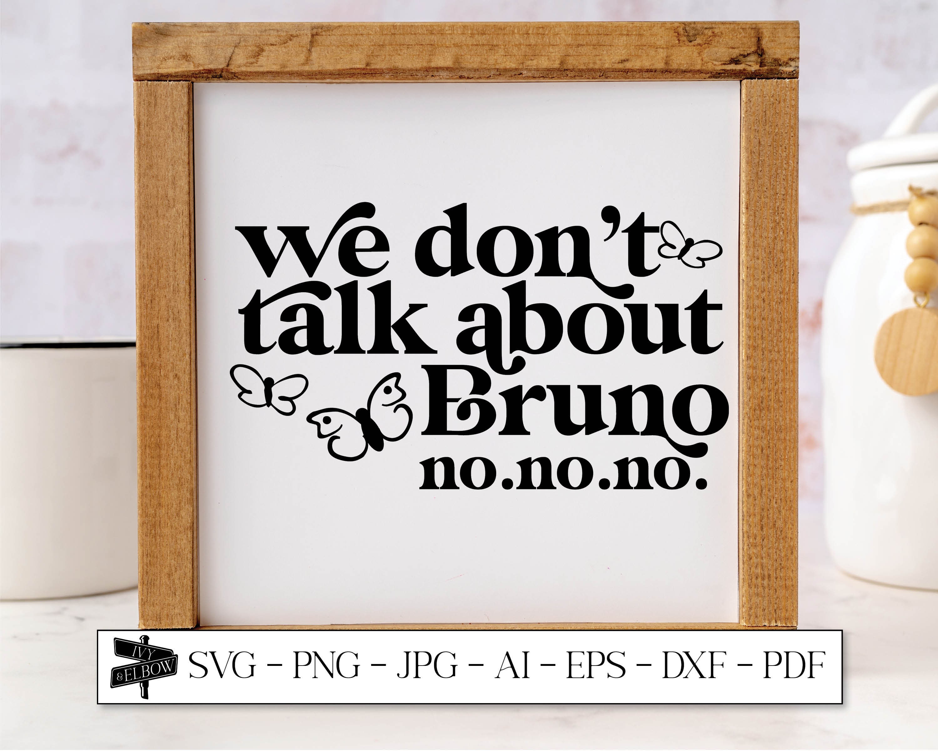 We Don't Talk About Bruno Encanto Sign Home Decor SVG | Etsy